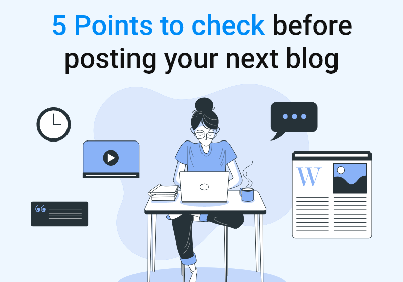 5 Things To Check Before Publishing Your Next Blog Post - Pulse Solutions
