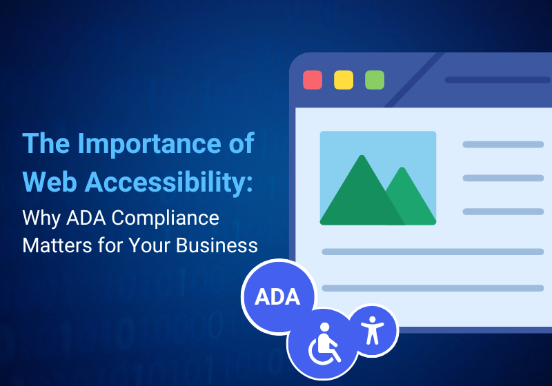 The Importance of Web Accessibility: Why ADA Compliance Matters for ...